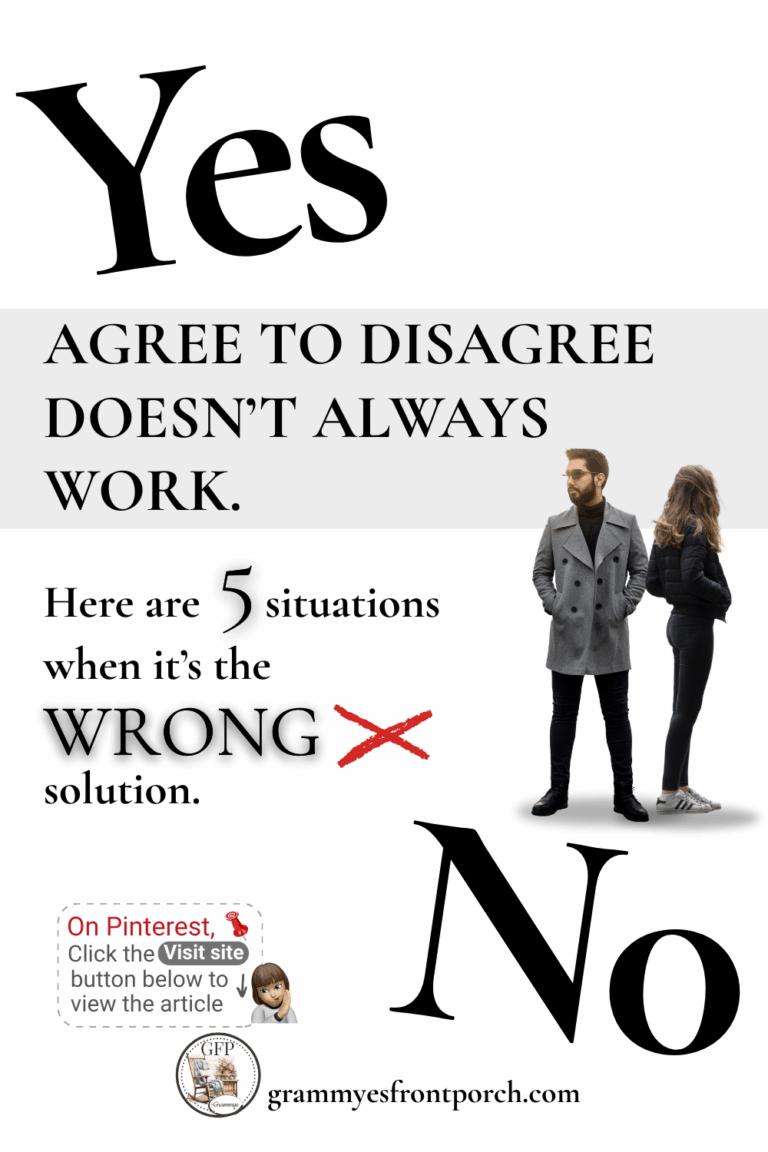 Agree To Disagree Doesn't Work in 5 Situations - Grammye's Front Porch