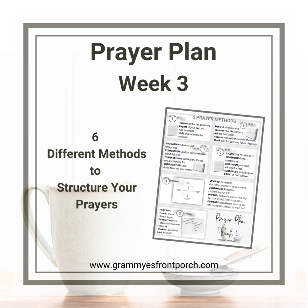 Prayer Methods - Exactly What You Need - Grammye's Front Porch