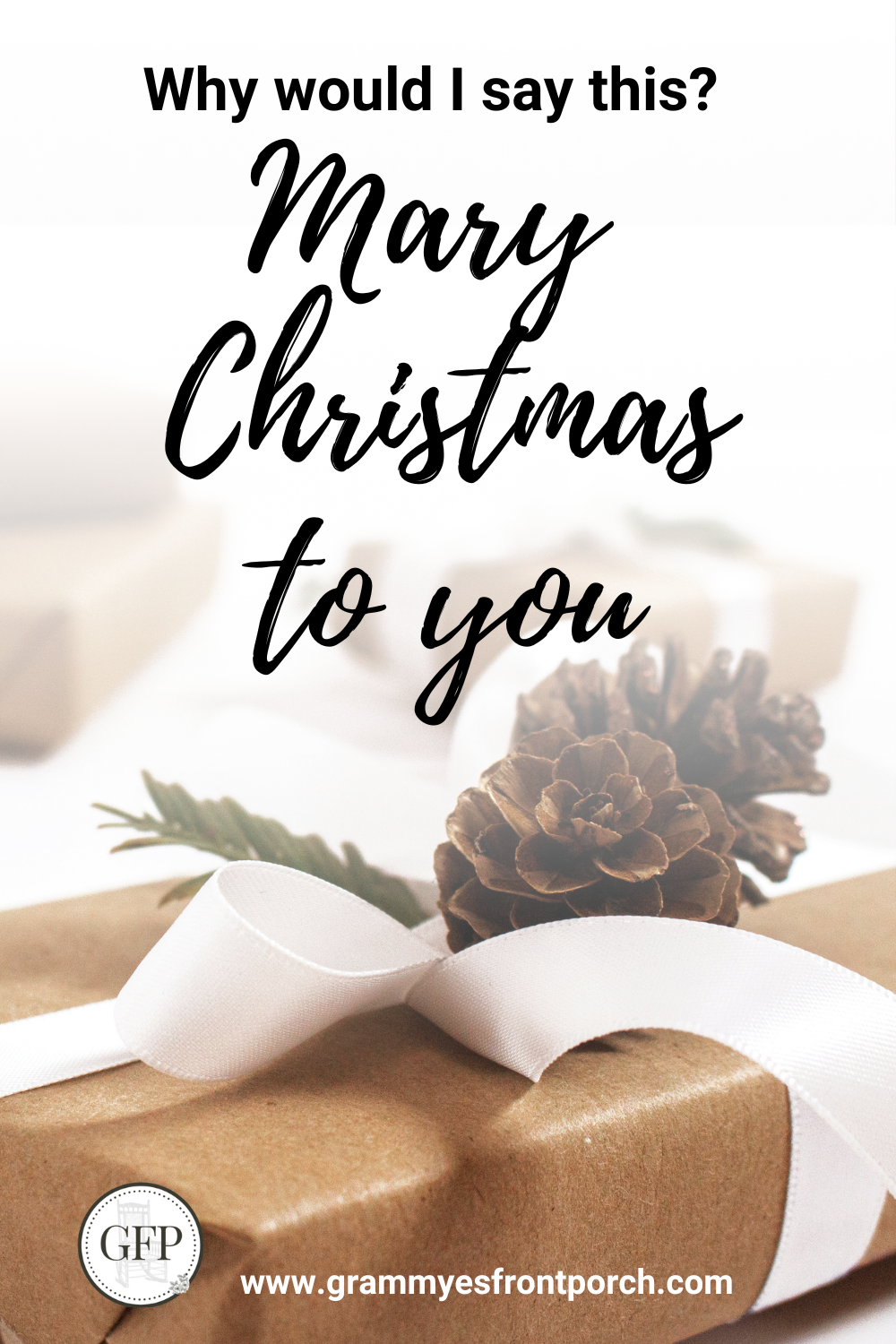 A Merry Christmas? Or A Mary Christmas? - Grammye's Front Porch